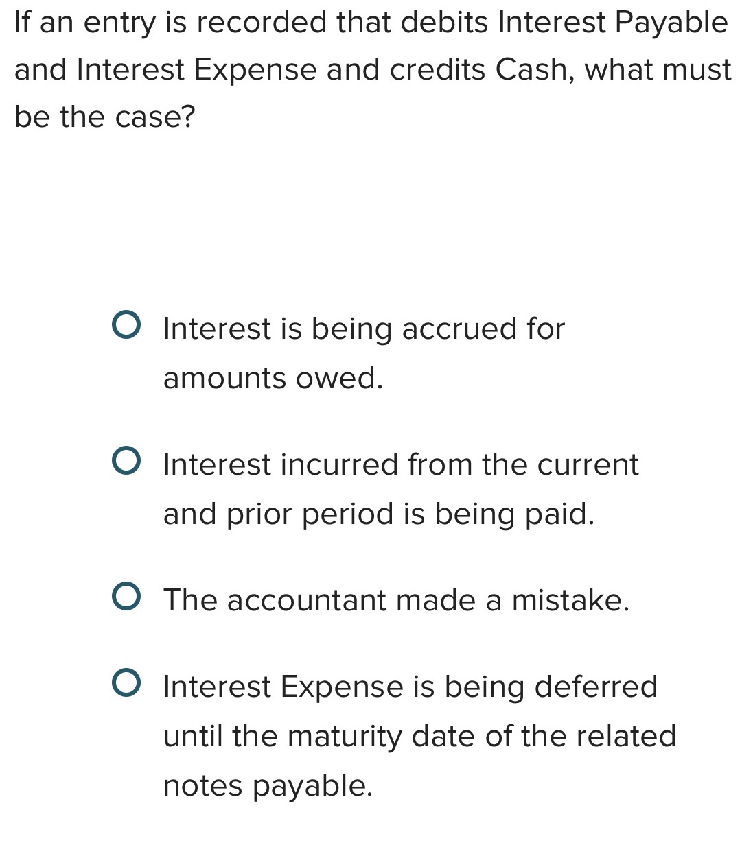 If an entry is recorded that debits Interest | StudyX