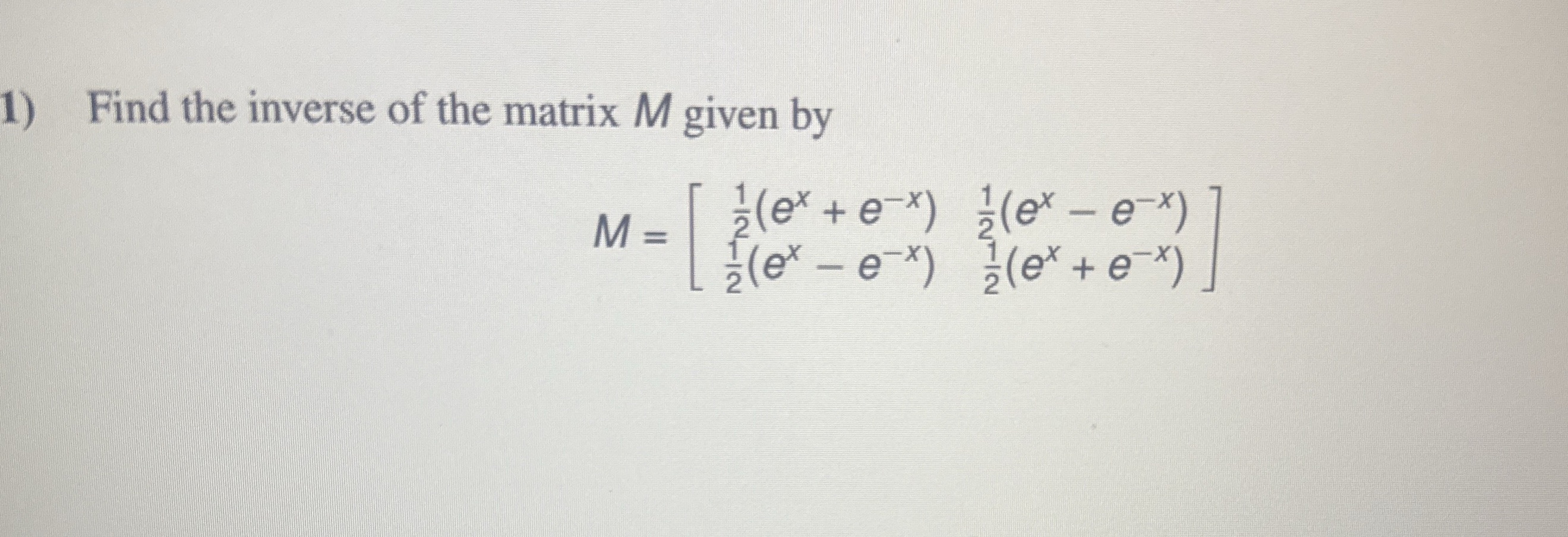 1) Find the inverse of the matrix $M$ given | StudyX