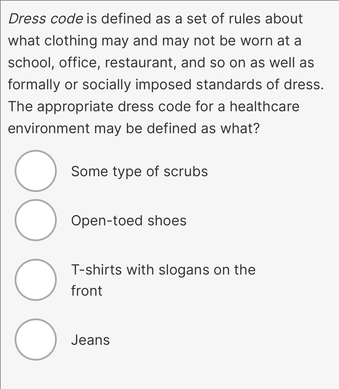 Dress code is defined as a set of rules