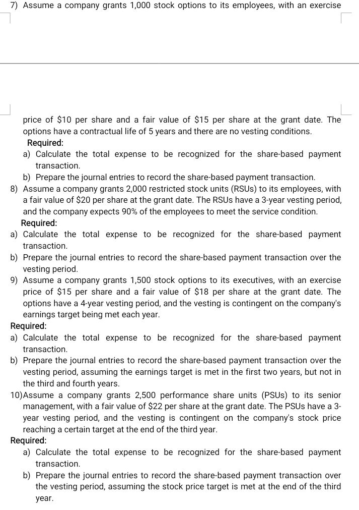 7) Assume a company grants 1,000 stock