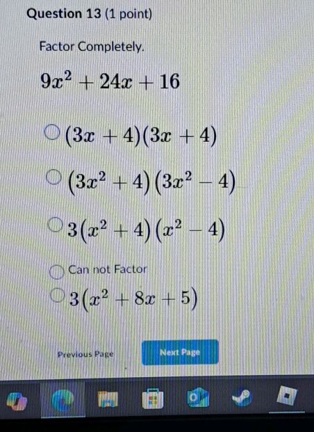 Factor Completely. $9x^2 + 24x + 16$ $(3x