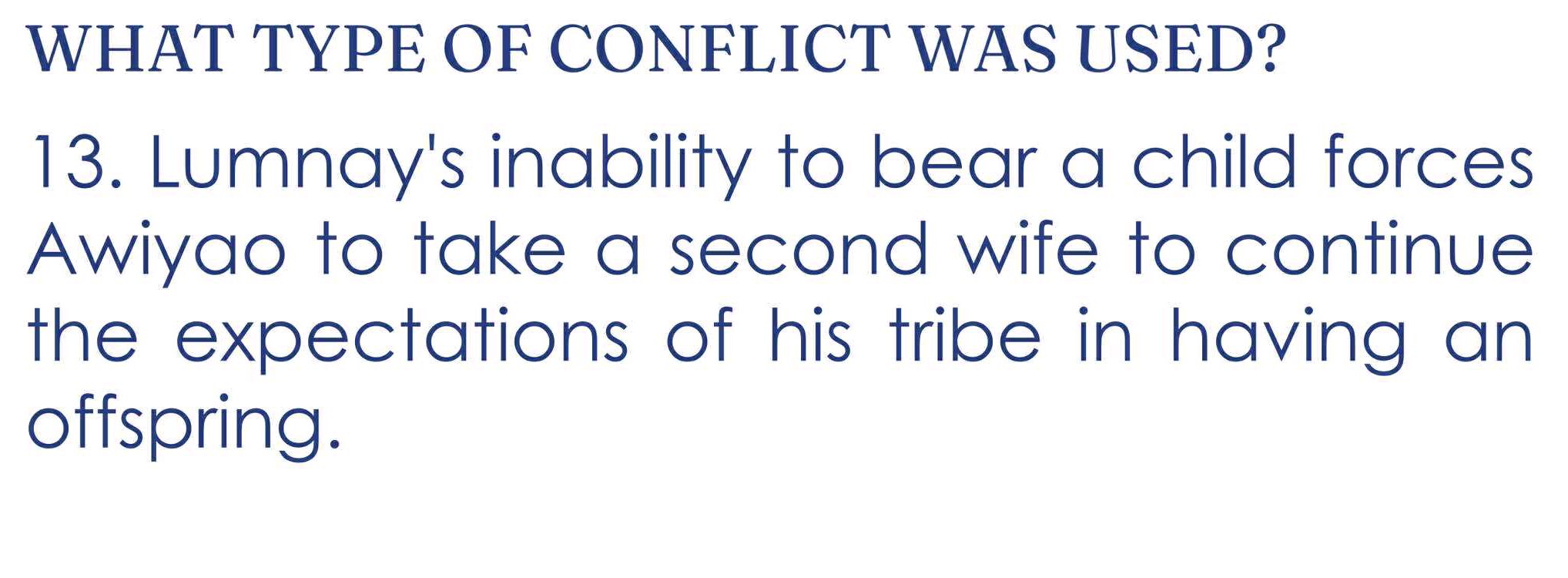 WHAT TYPE OF CONFLICT WAS USED? 13. | StudyX