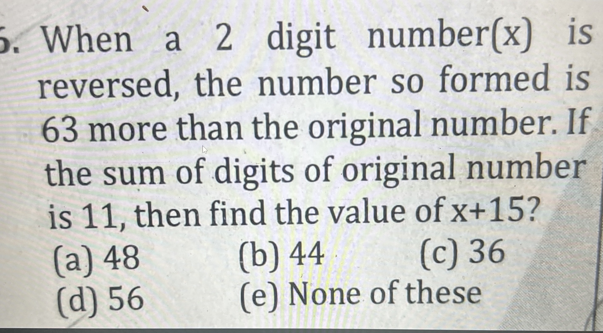 When a 2 digit number(x) is reversed, the | StudyX