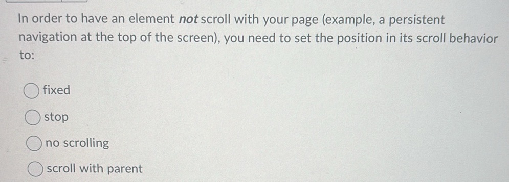 In order to have an element not scroll with | StudyX