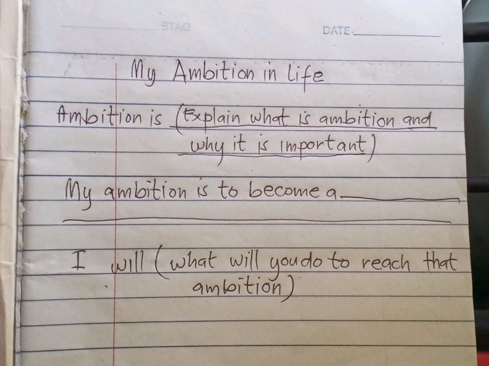 My Ambition in life Ambition is (Explain | StudyX