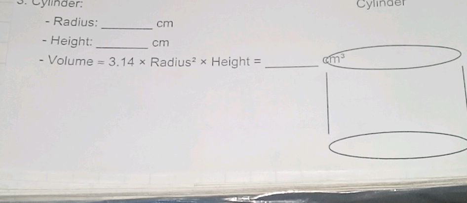 3. Cylinder: - Radius: ______ cm - Height: | StudyX