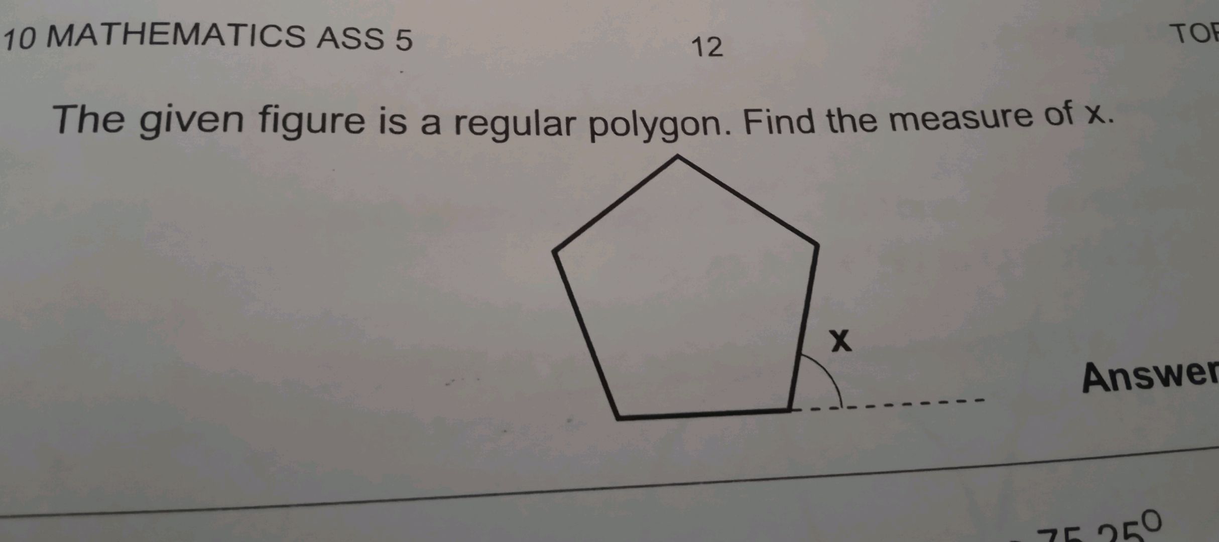 The given figure is a regular polygon. Find | StudyX