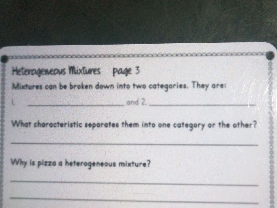 Mixtures can be broken down into two | StudyX