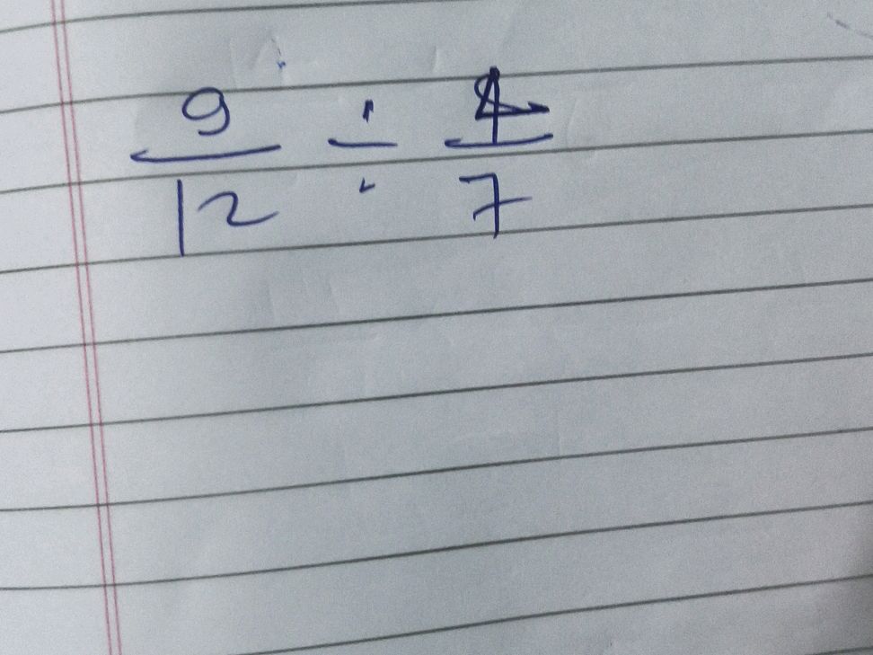 Dividing Fractions: 9/12 divided by 4/7 | StudyX