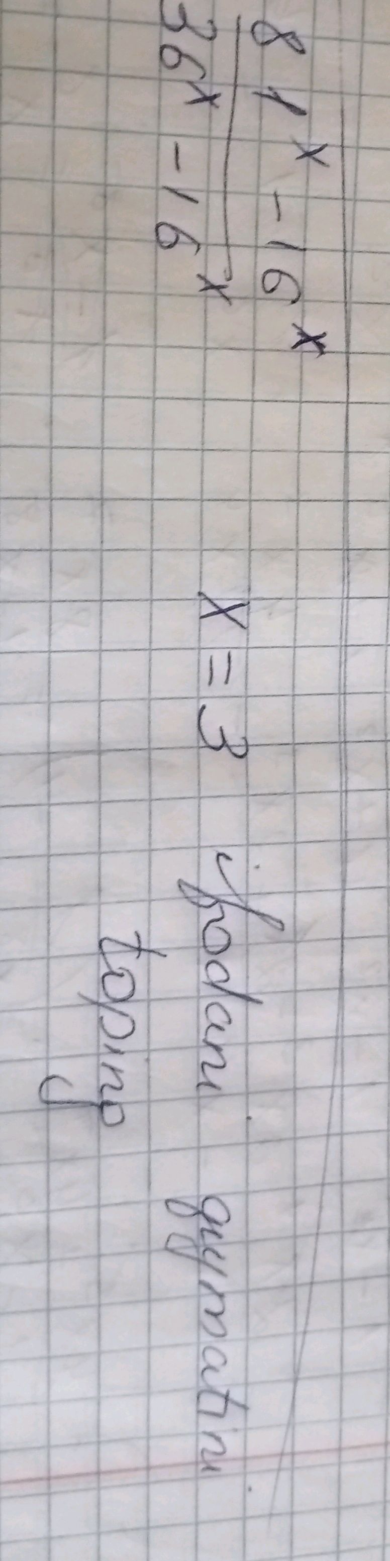 $ {81^x - 16}{36^x - 16}$ X = 3 Jordan