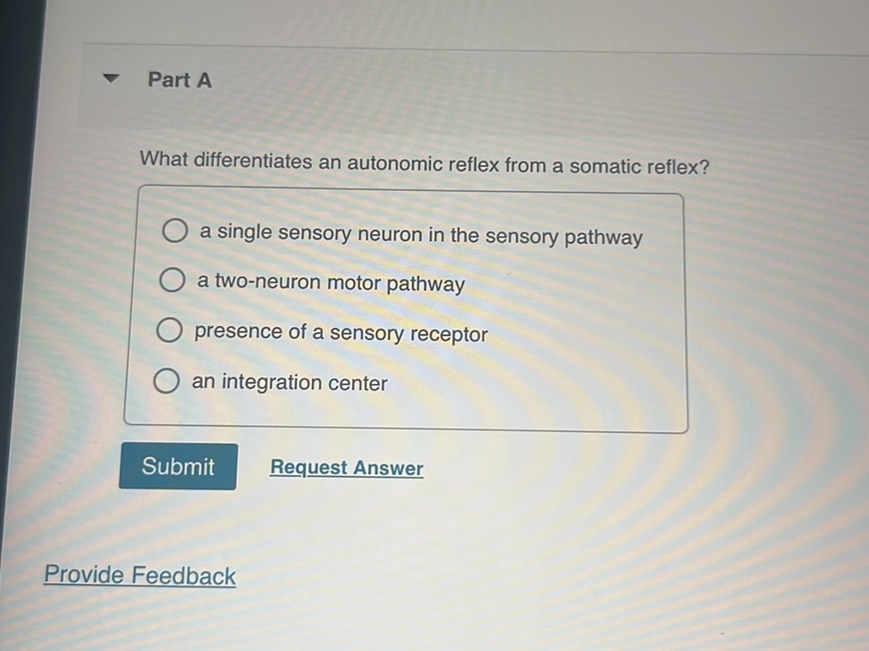 What differentiates an autonomic reflex from | StudyX