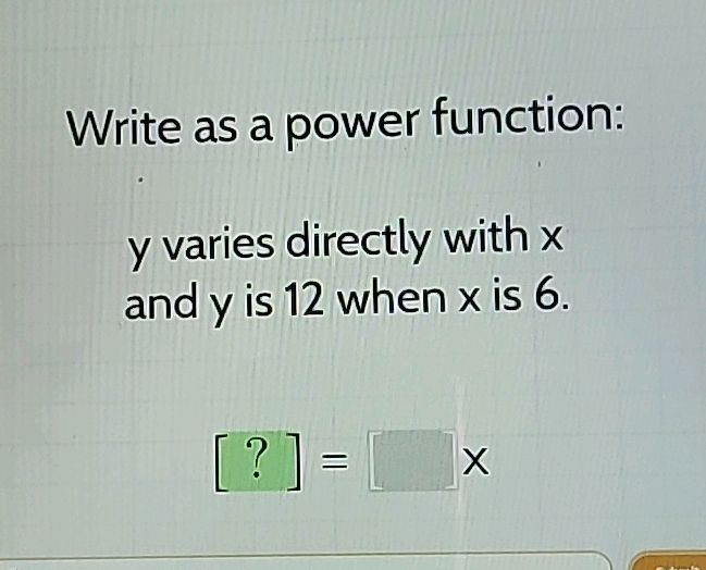 Write as a power function: y varies | StudyX