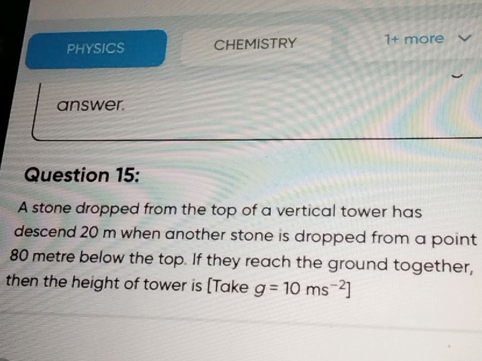Question 15: A stone dropped from the top | StudyX