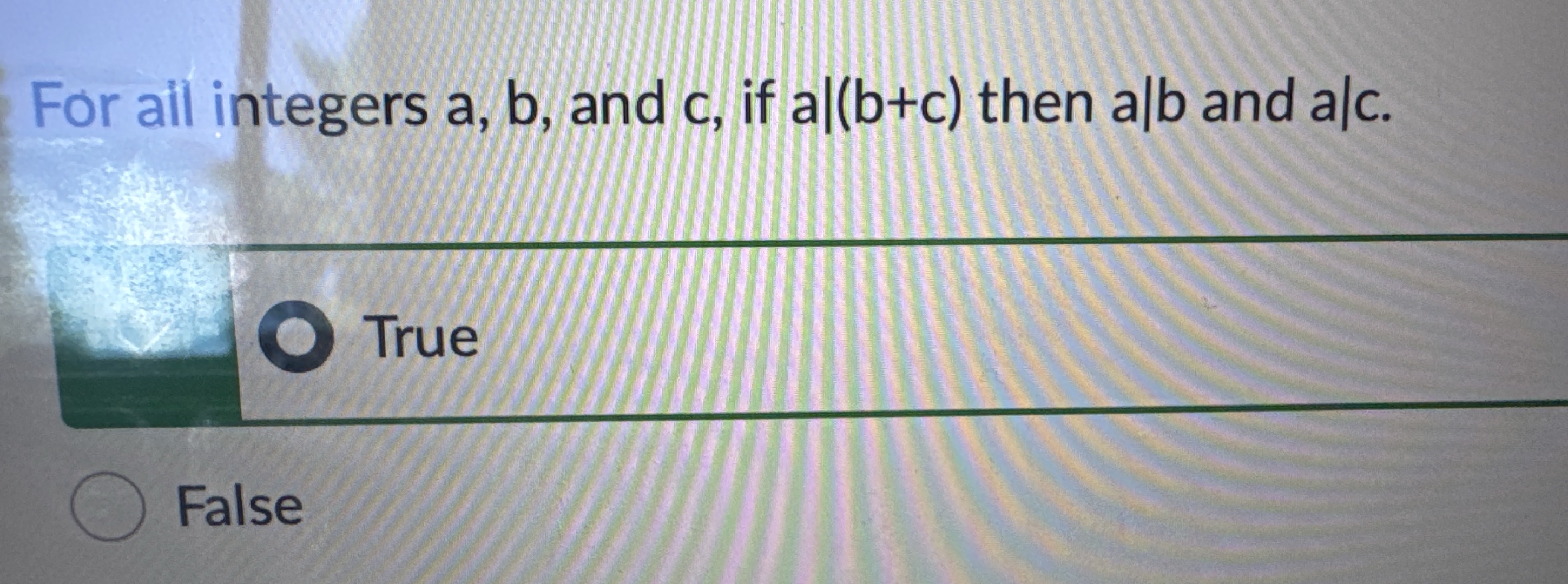 For all integers a, b, and c, if a|(b+c)