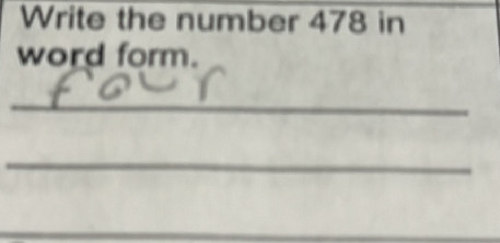 Write the number 478 in word form | StudyX