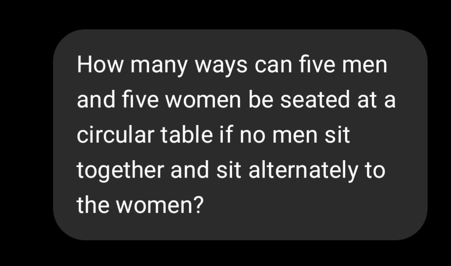 How many ways can five men and five women be | StudyX