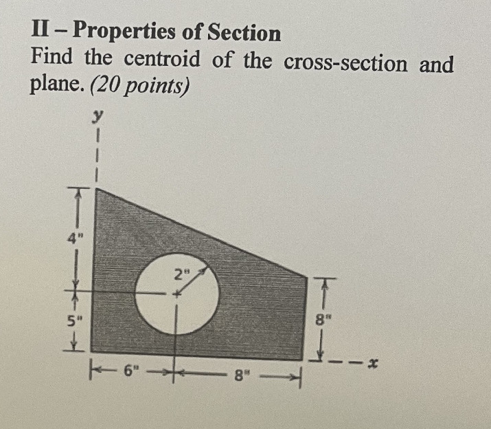 II - Properties of Section Find the centroid | StudyX