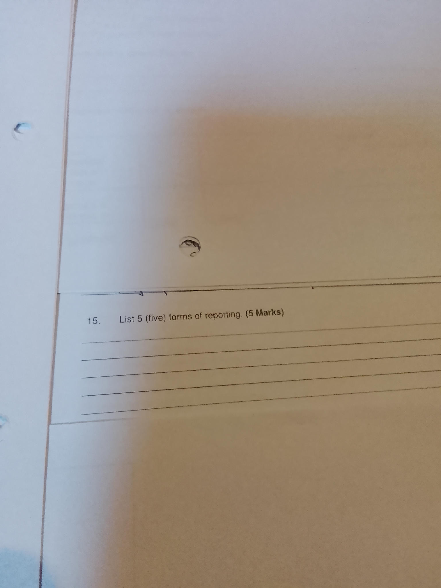 List 5 (five) forms of reporting. (5 Marks) | StudyX