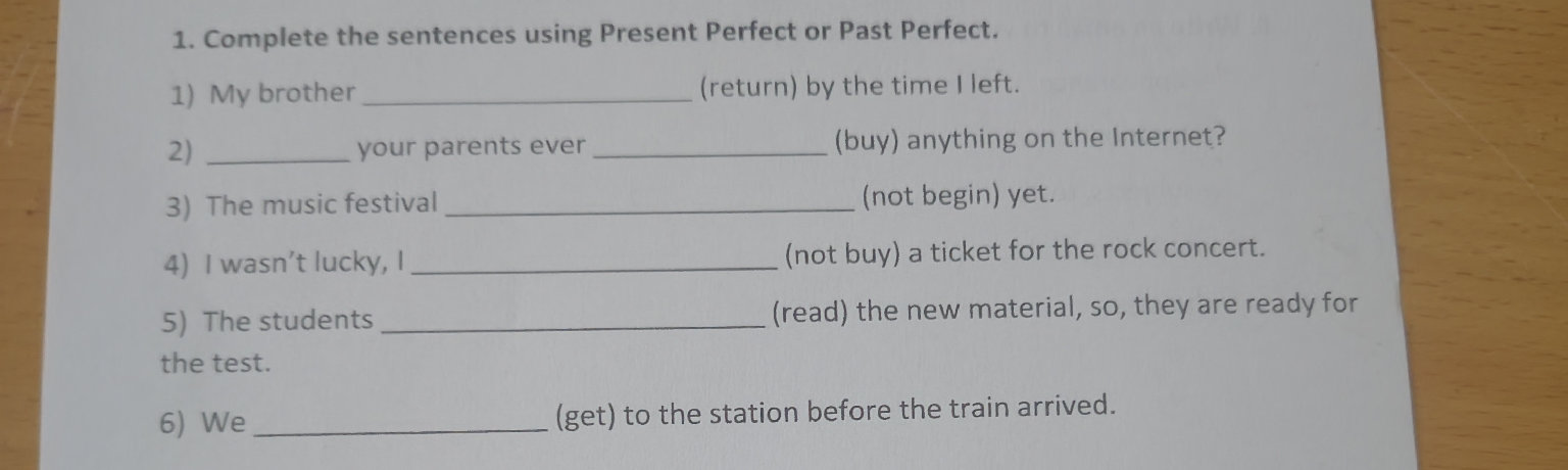 Complete the sentences using Present Perfect | StudyX