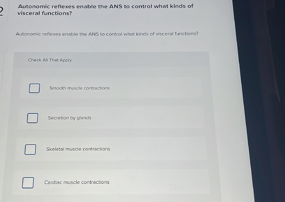 Autonomic reflexes enable the ANS to control | StudyX