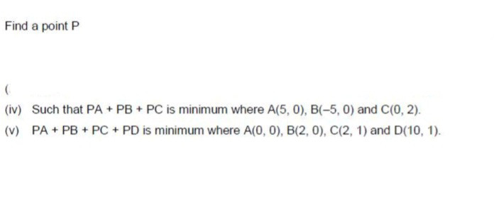Find a point P (iv) Such that PA + PB + PC | StudyX