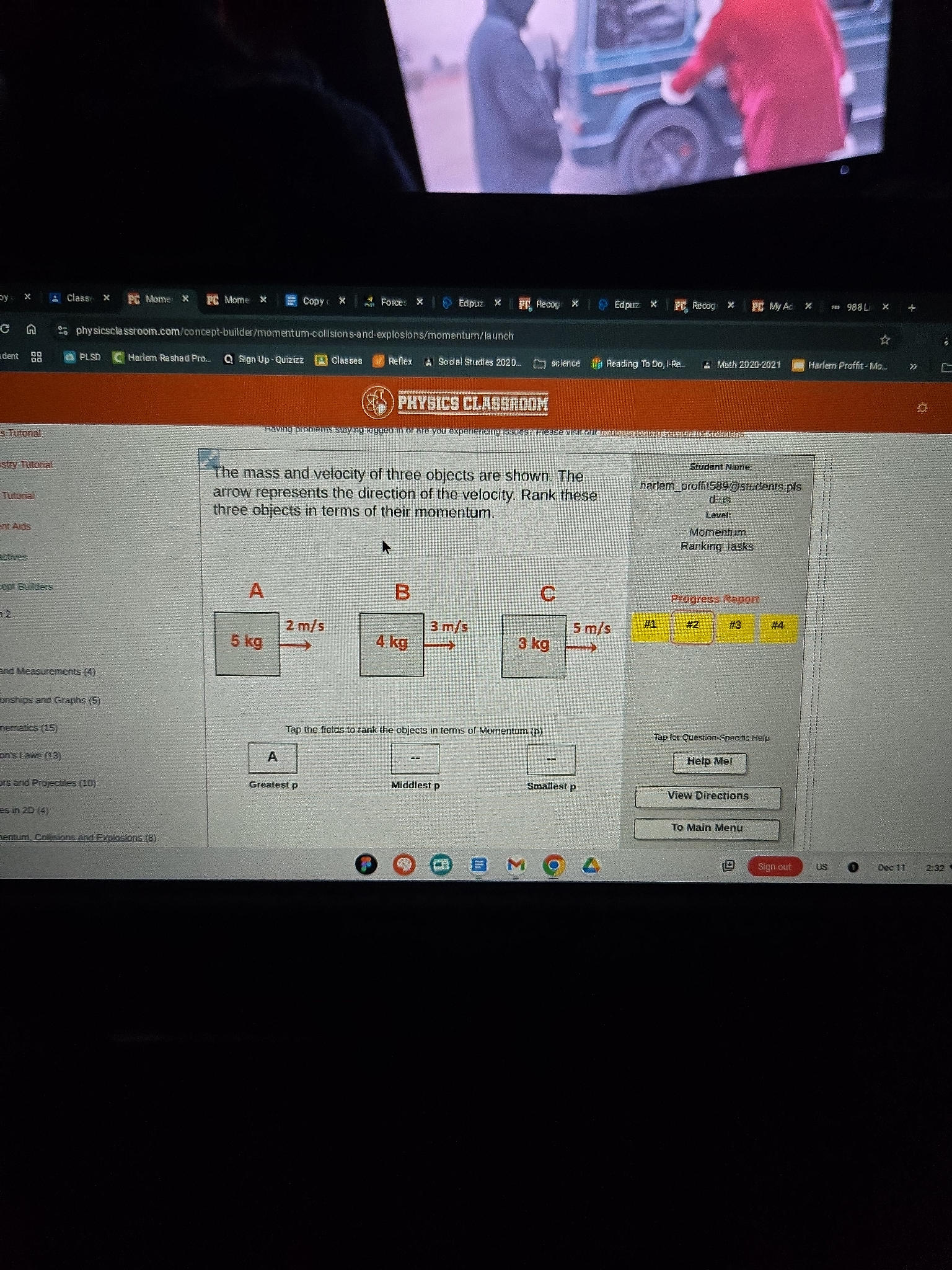 The mass and velocity of three objects are | StudyX