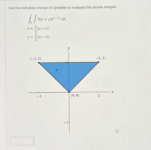 Use the indicated change of variables to | StudyX