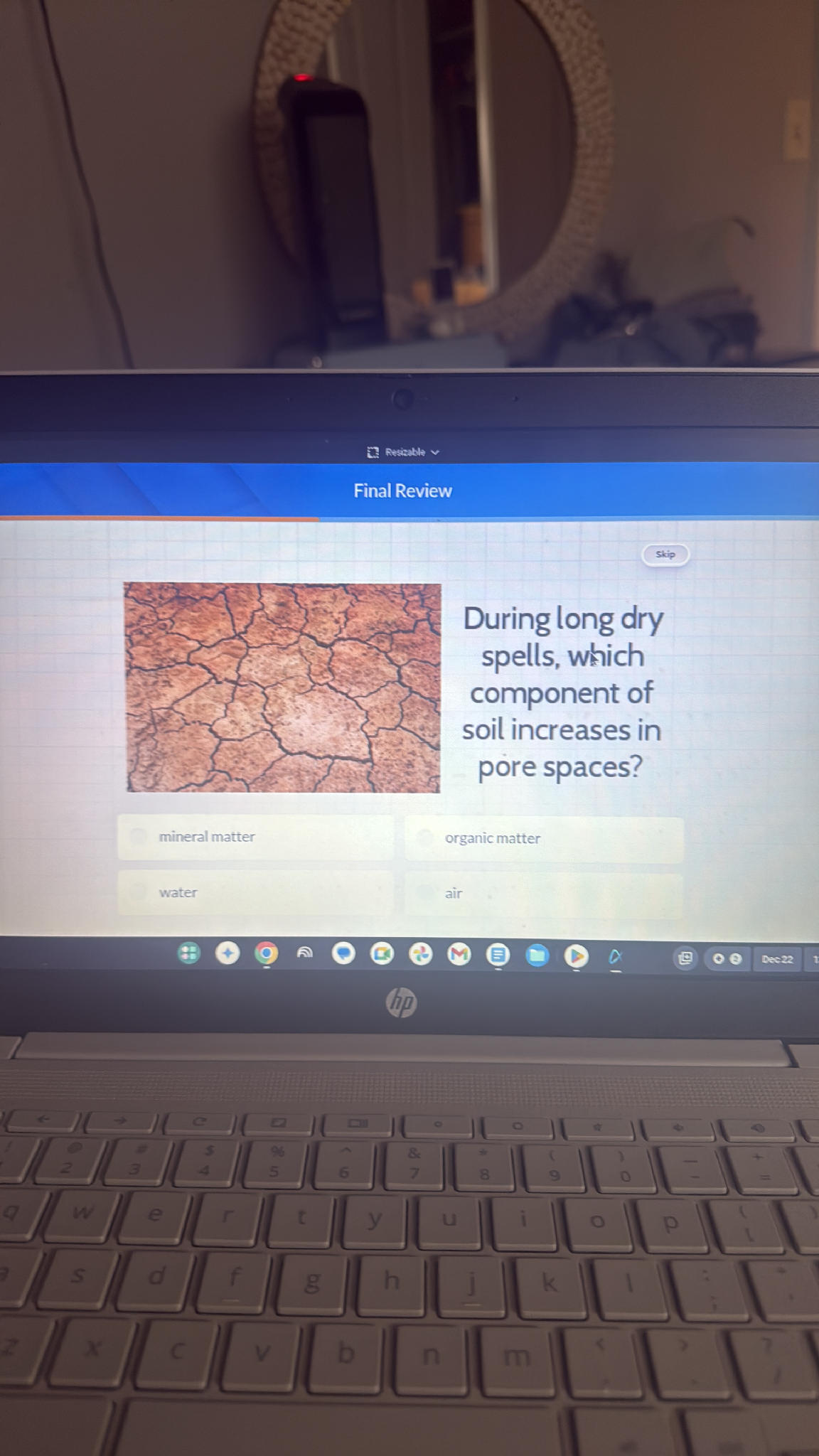 During long dry spells, which component of | StudyX
