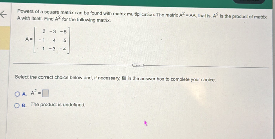 Powers of a square matrix can be found with | StudyX