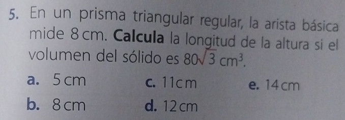 En un prisma triangular regular, la arista | StudyX