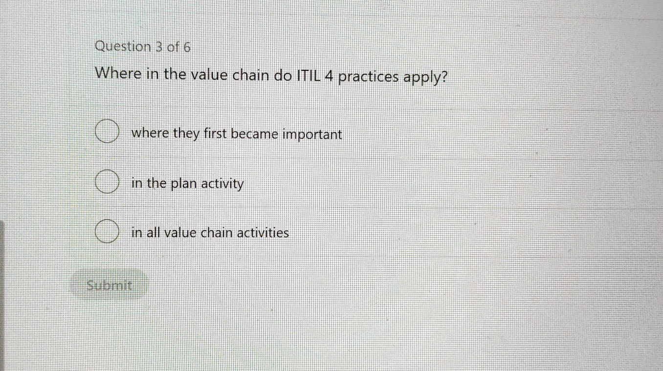 Where in the value chain do ITIL 4 practices | StudyX