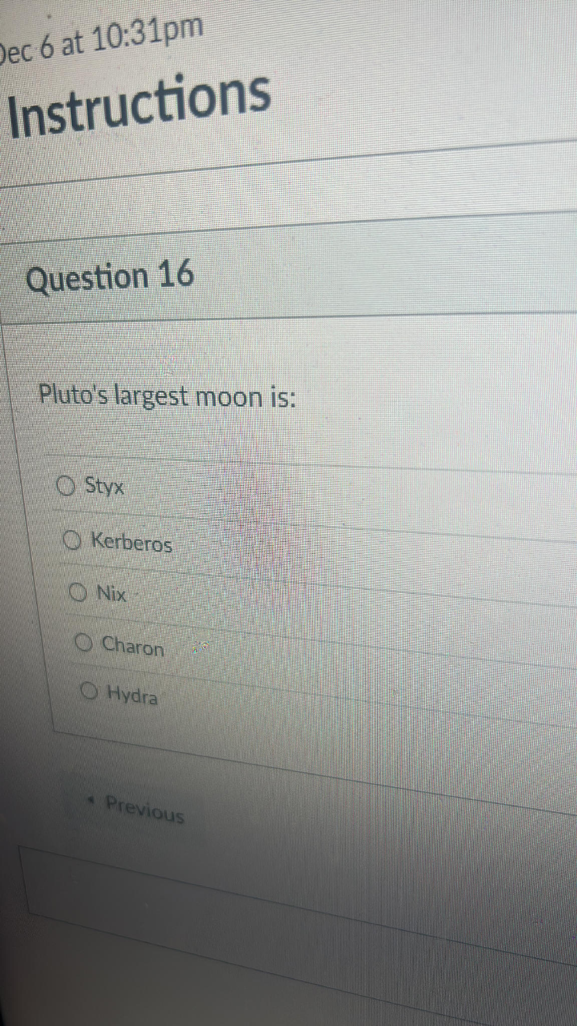 Pluto's largest moon is: Styx Kerberos Nix | StudyX