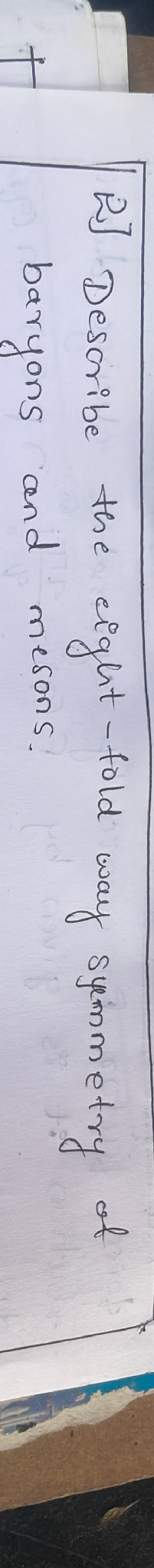 Describe the eight-fold way symmetry of | StudyX
