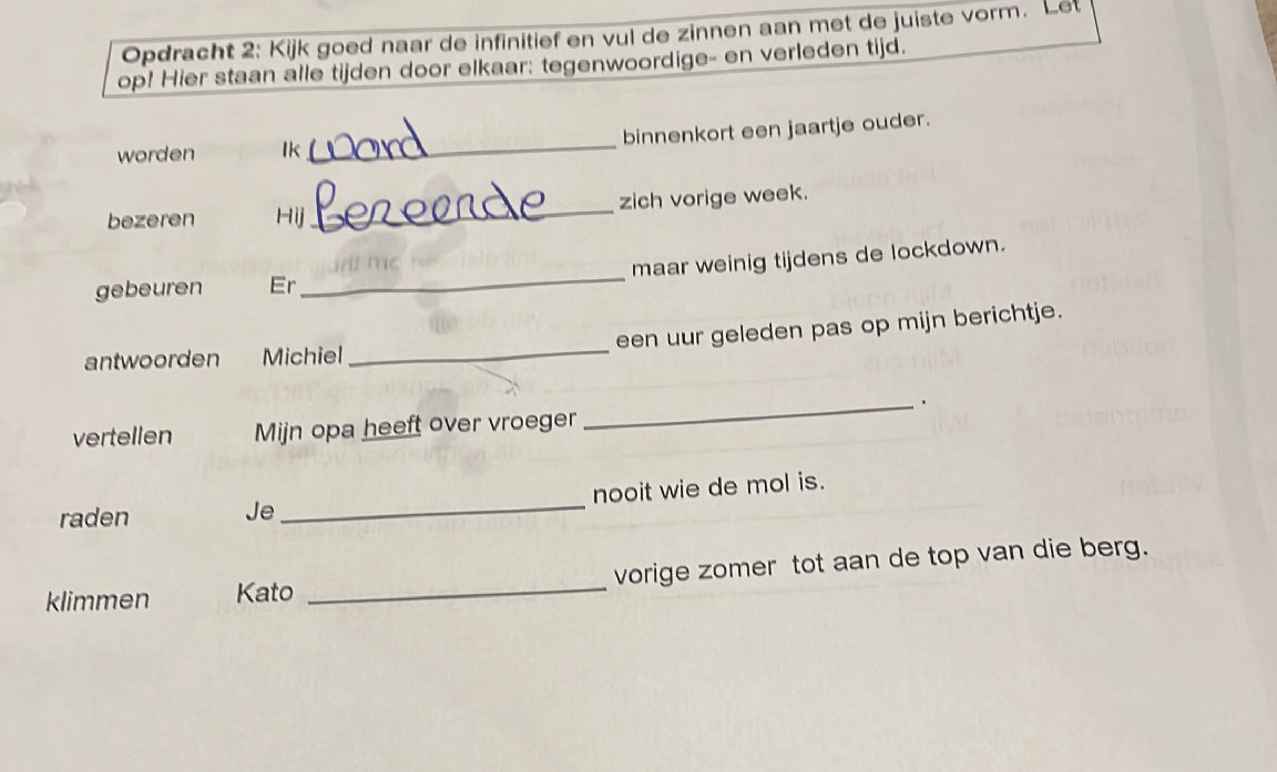 Opdracht 2: Kijk goed naar de infinitief en | StudyX