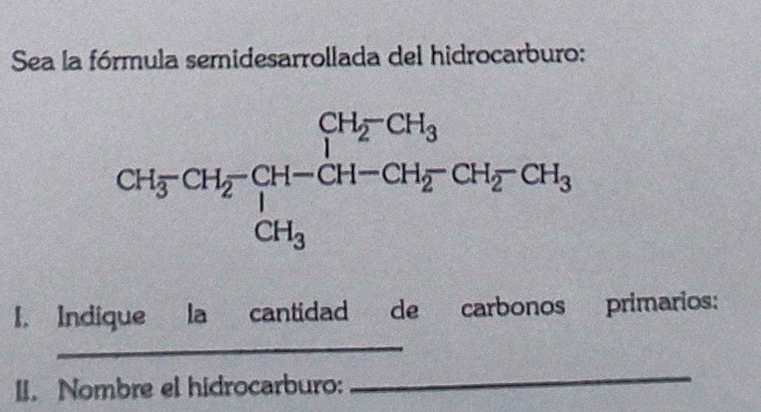 Sea la fórmula semidesarrollada del | StudyX