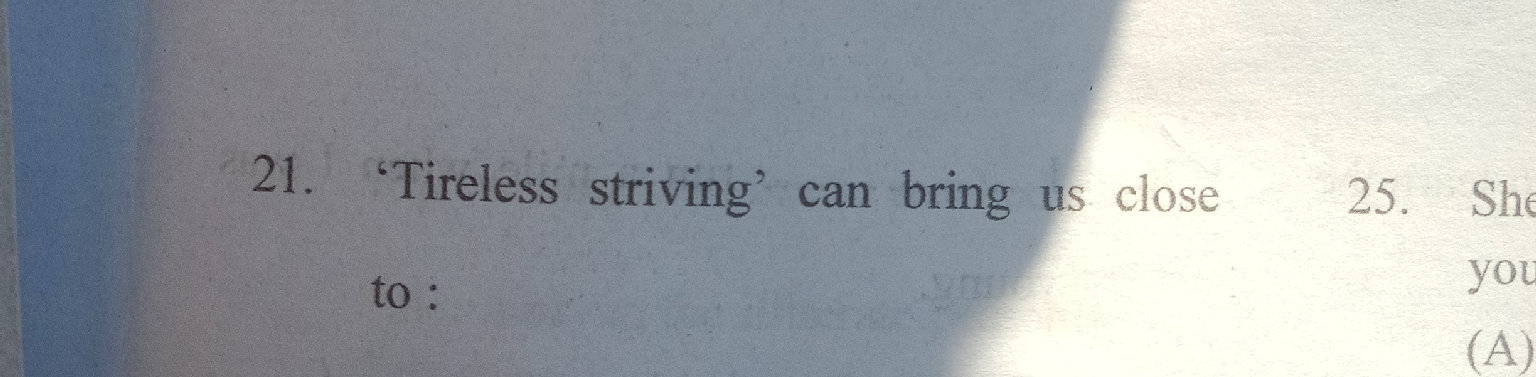 21. 'Tireless striving' can bring us close | StudyX