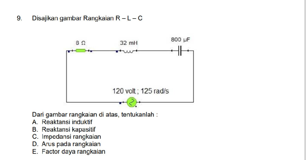 9. Disajikan gambar Rangkaian R - L - C | StudyX
