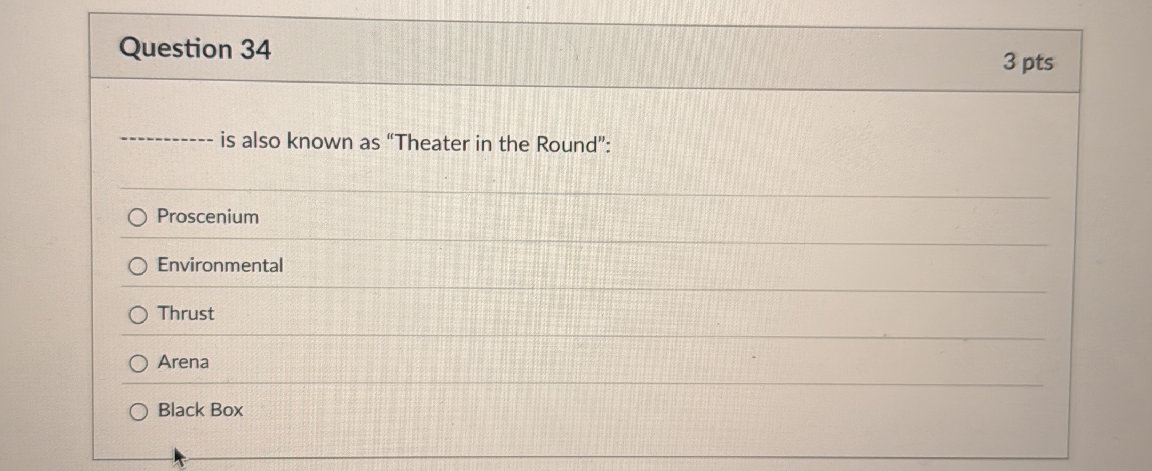 is also known as "Theater in the | StudyX