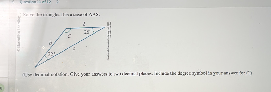 Solve the triangle. It is a case of AAS. $A | StudyX