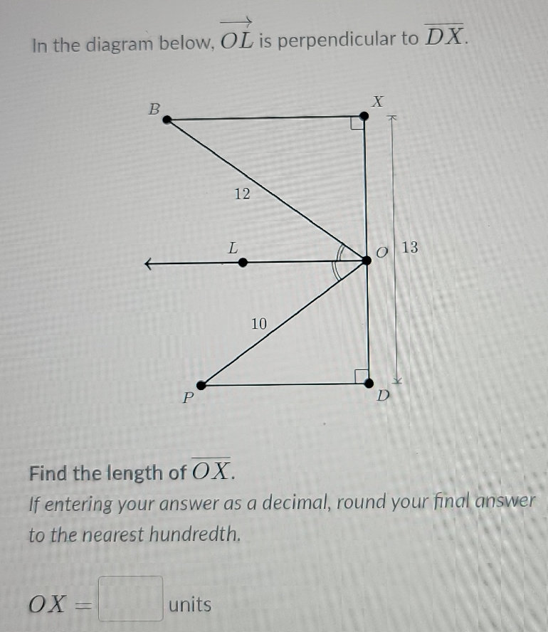 In the diagram below, $ {OL}$ is | StudyX