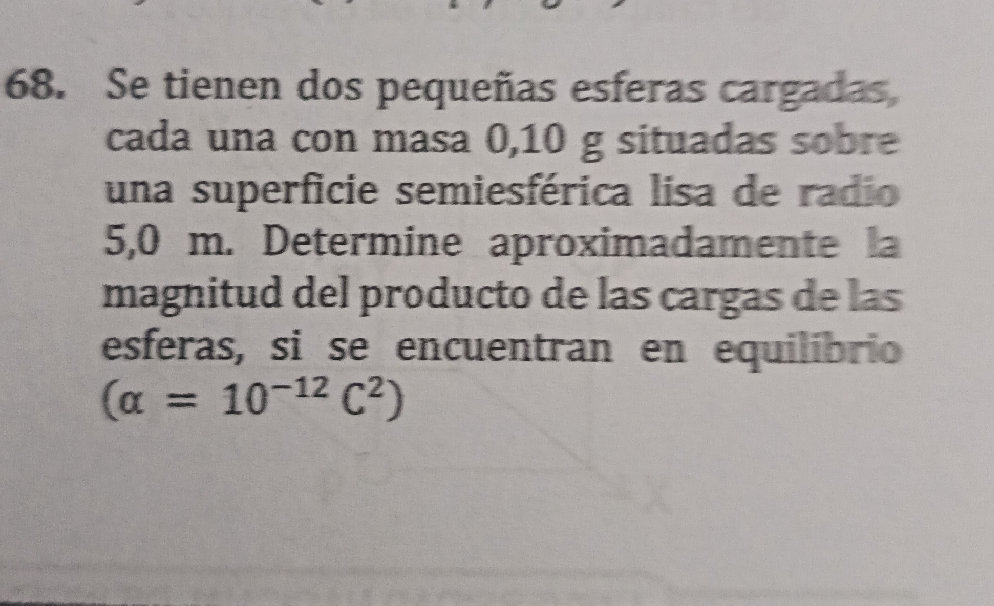Se tienen dos pequeñas esferas cargadas, | StudyX