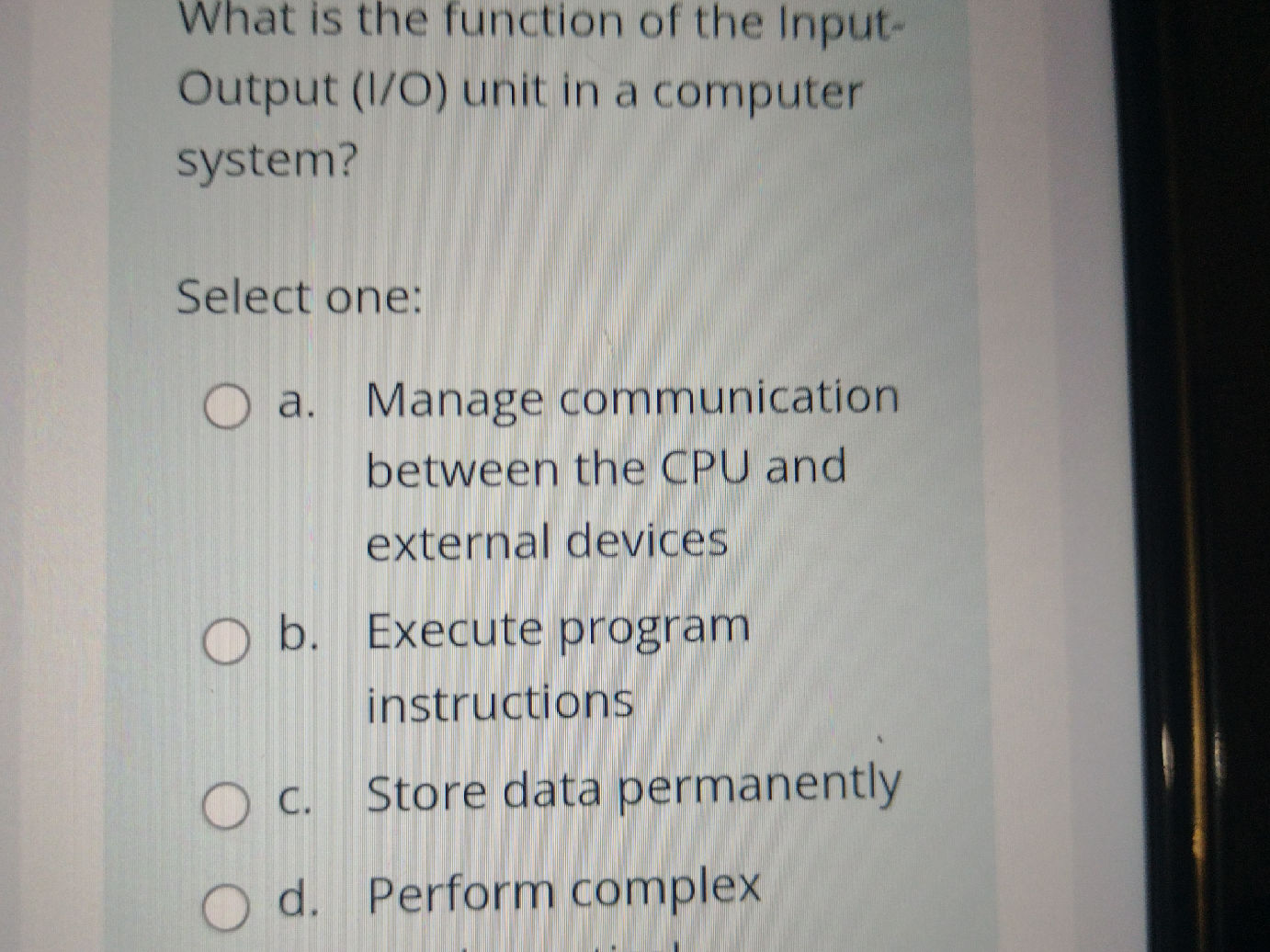 What is the function of the Input-Output | StudyX