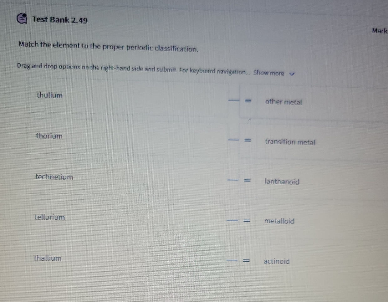 Match the element to the proper periodic | StudyX