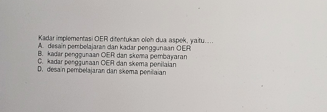 Kadar implementasi OER ditentukan oleh dua