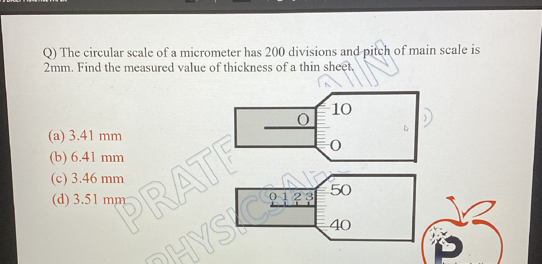 The circular scale of a micrometer has 200 | StudyX