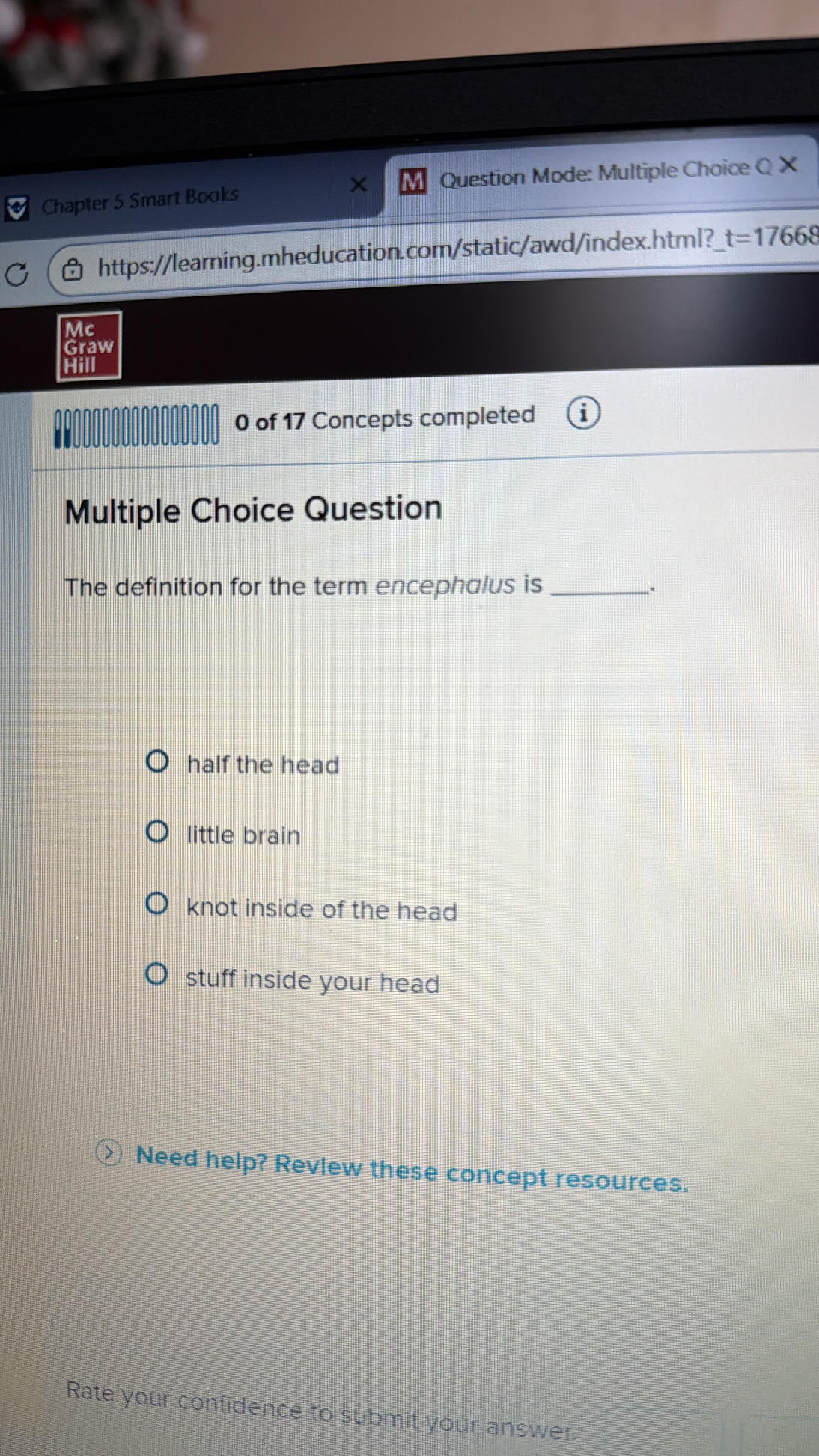 The definition for the term encephalus is | StudyX