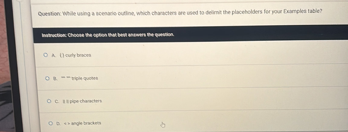 Question: While using a scenario outline, | StudyX