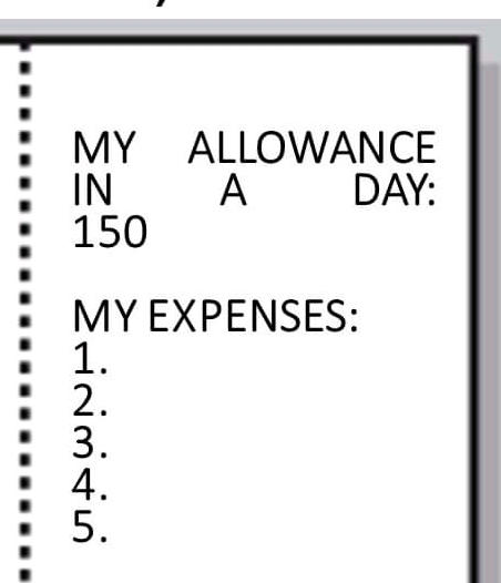 MY ALLOWANCE IN A DAY 150 MY EXPENSES 1 2 3 | StudyX