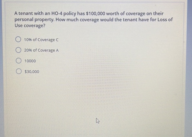 A tenant with an HO-4 policy has 100000 | StudyX