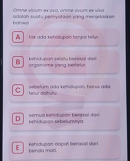 Omne vivum ex ovo omne ovum ex vivo adalah | StudyX